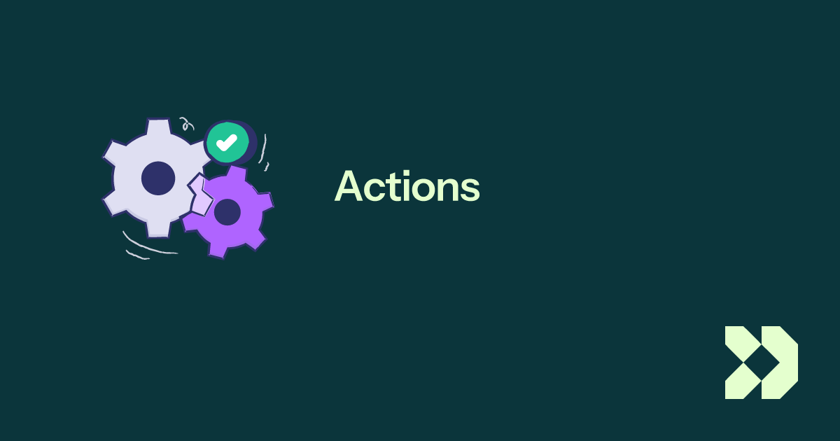 Actions | Customer.io Docs