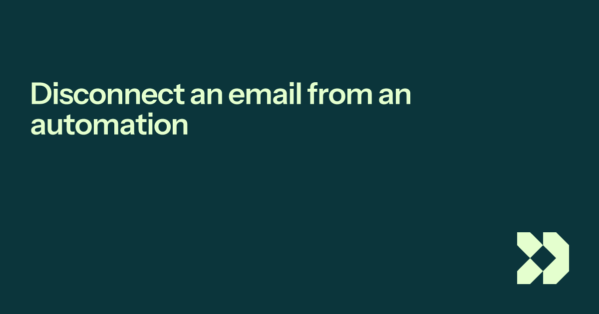 Disconnect an email from an automation | Customer.io Docs