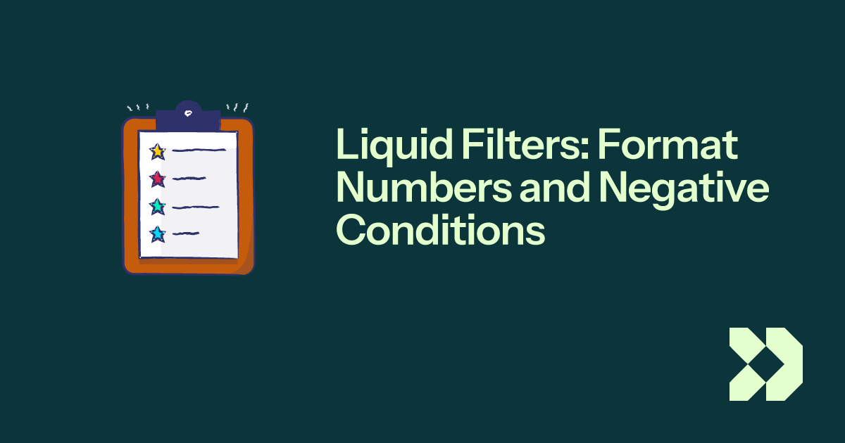 Liquid Filters: Format Numbers and Negative Conditions | Customer.io Docs