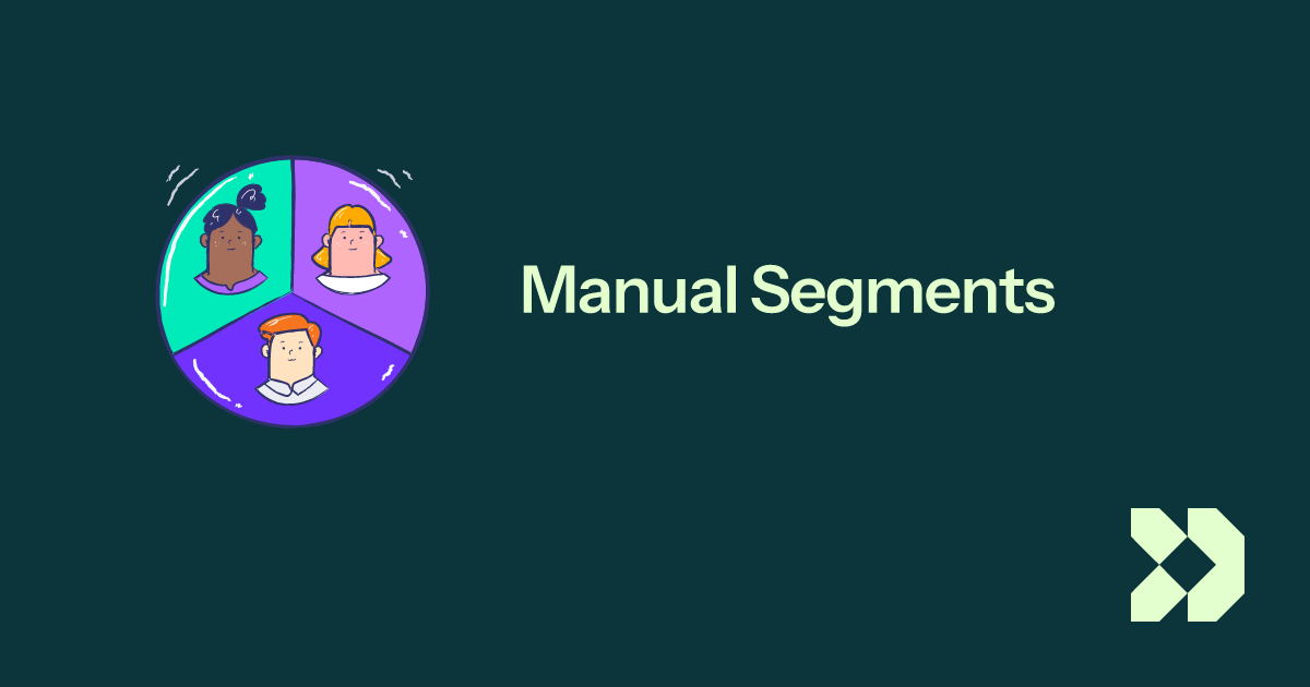 Manual Segments | Customer.io Docs