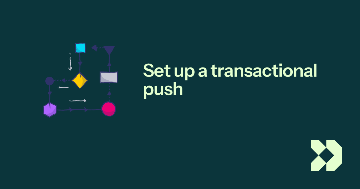 Set up a transactional push | Customer.io Docs