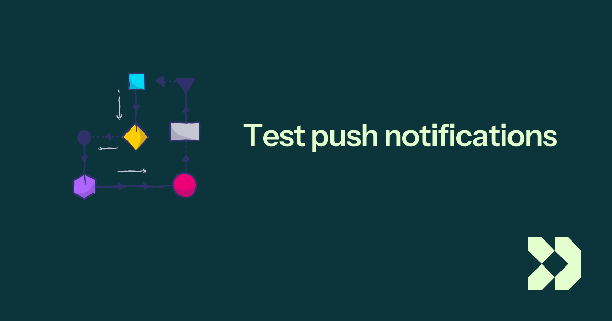 Test push notifications | Customer.io Docs