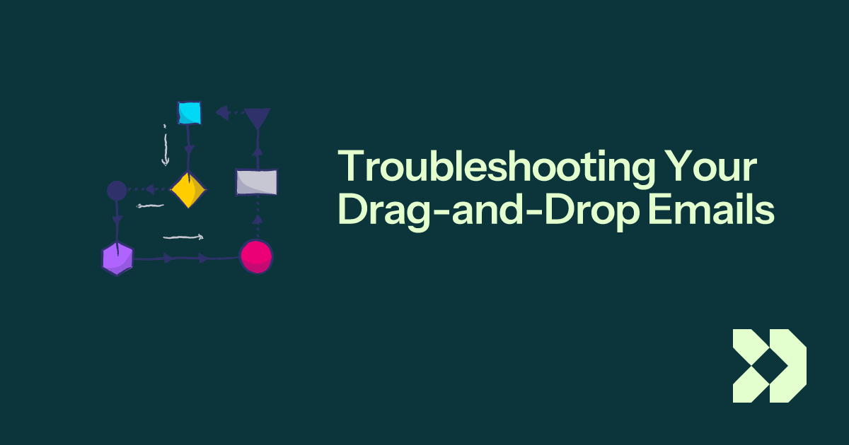 Troubleshooting Your Drag-and-Drop Emails | Customer.io Docs