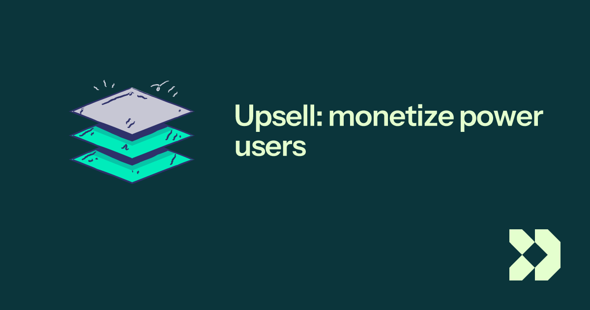 Upsell: monetize power users | Customer.io Docs