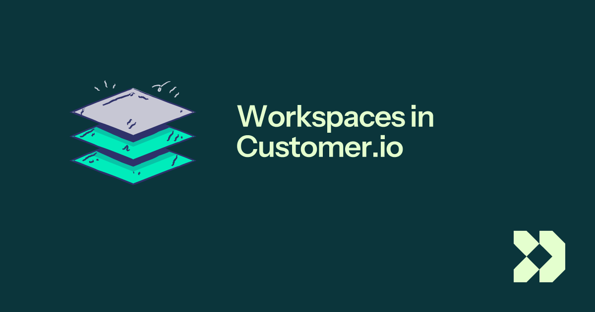 Workspaces in Customer.io | Customer.io Docs