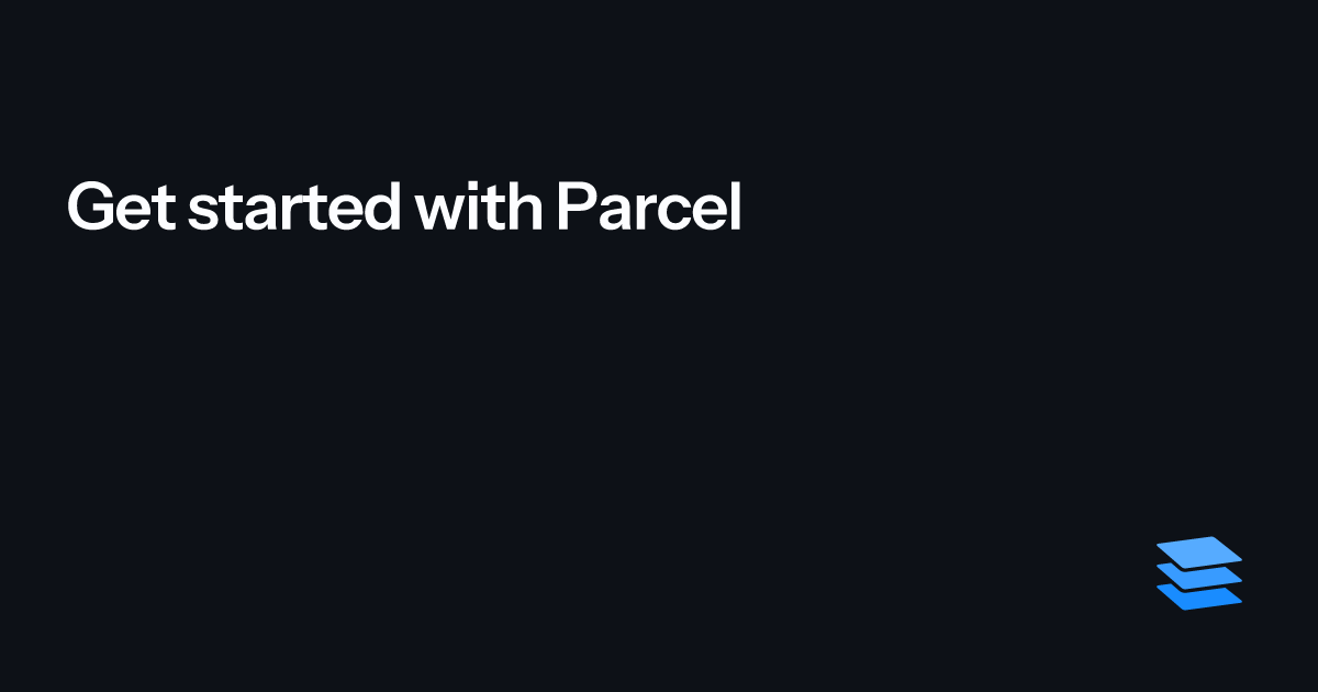 Get started with Parcel – Parcel Documentation